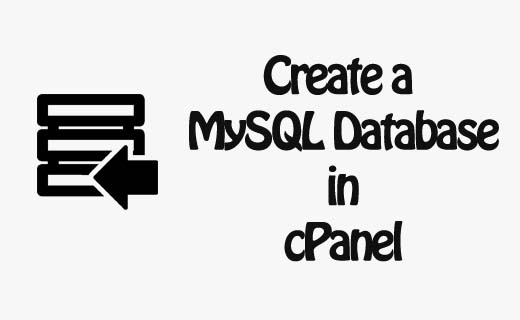 Create A Mysql Database And User In Cpanel